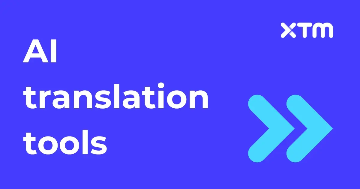 Best AI Translation Tool | XTM
